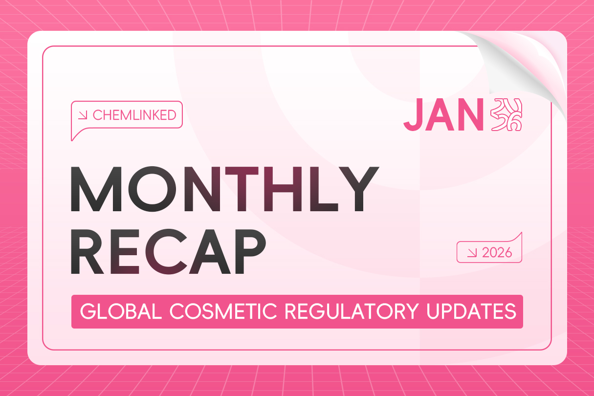 Monthly Recap: Global Cosmetic Regulatory Updates | January 2026 ...