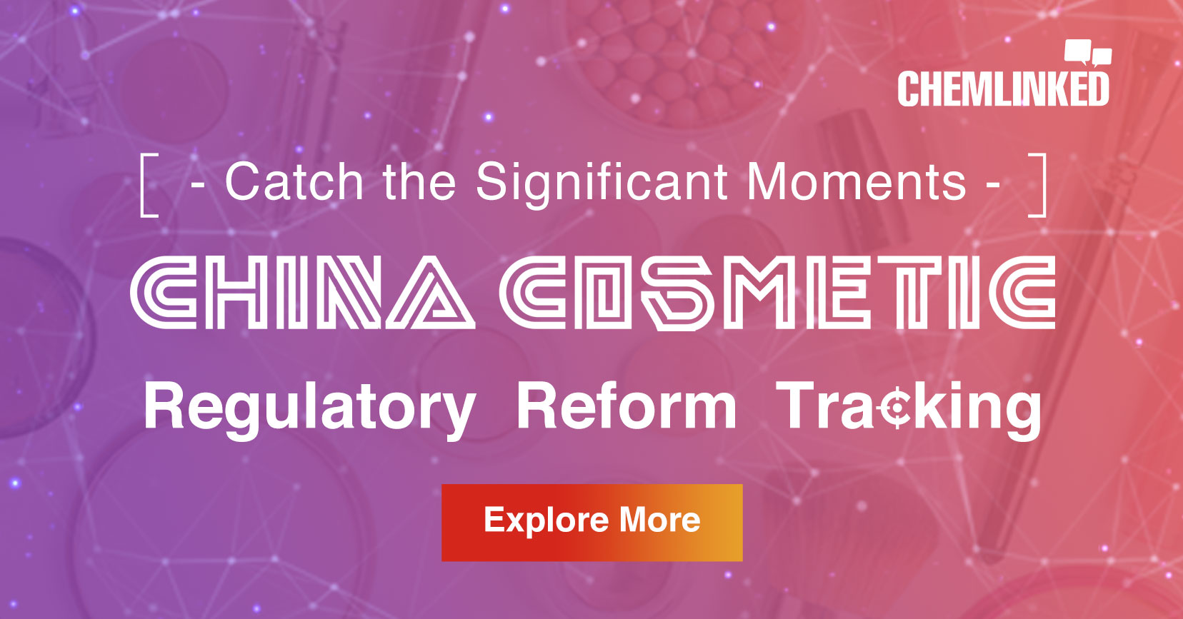 Catch the Significant Moments: China Cosmetic Regulatory Reform ...