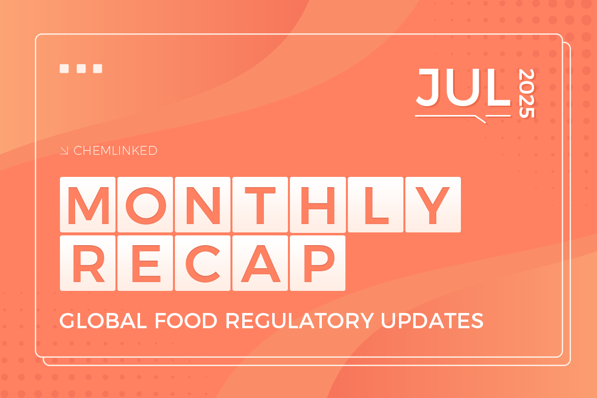Global Food Regulation Highlights | July 2025 | ChemLinked