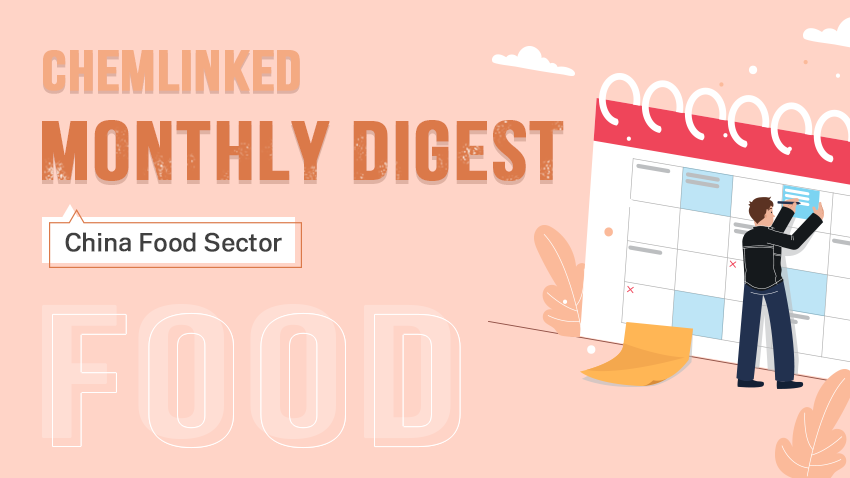 Monthly Digest: China Food Sector in April 2021 | ChemLinked